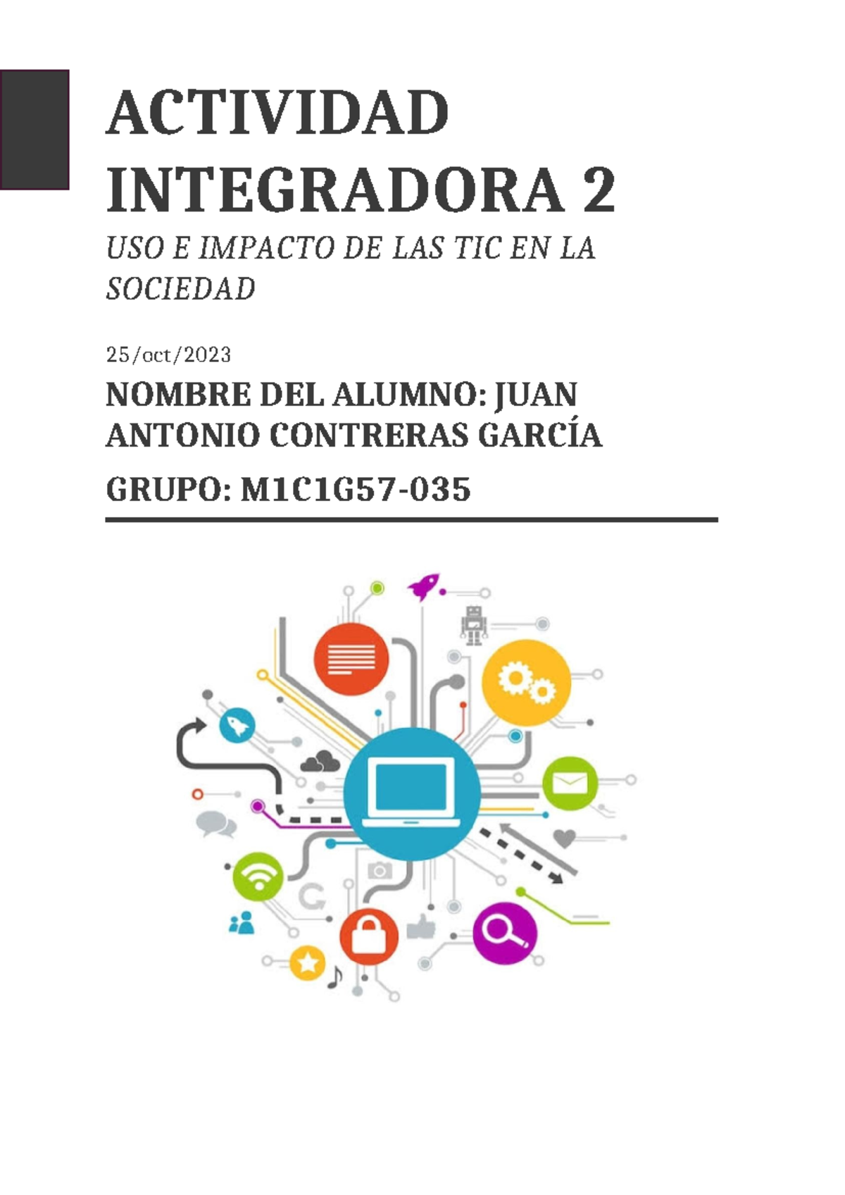 Material de apoyo - ACTIVIDAD INTEGRADORA 2 USO E IMPACTO DE LAS TIC EN LA SOCIEDAD 25/oct ...