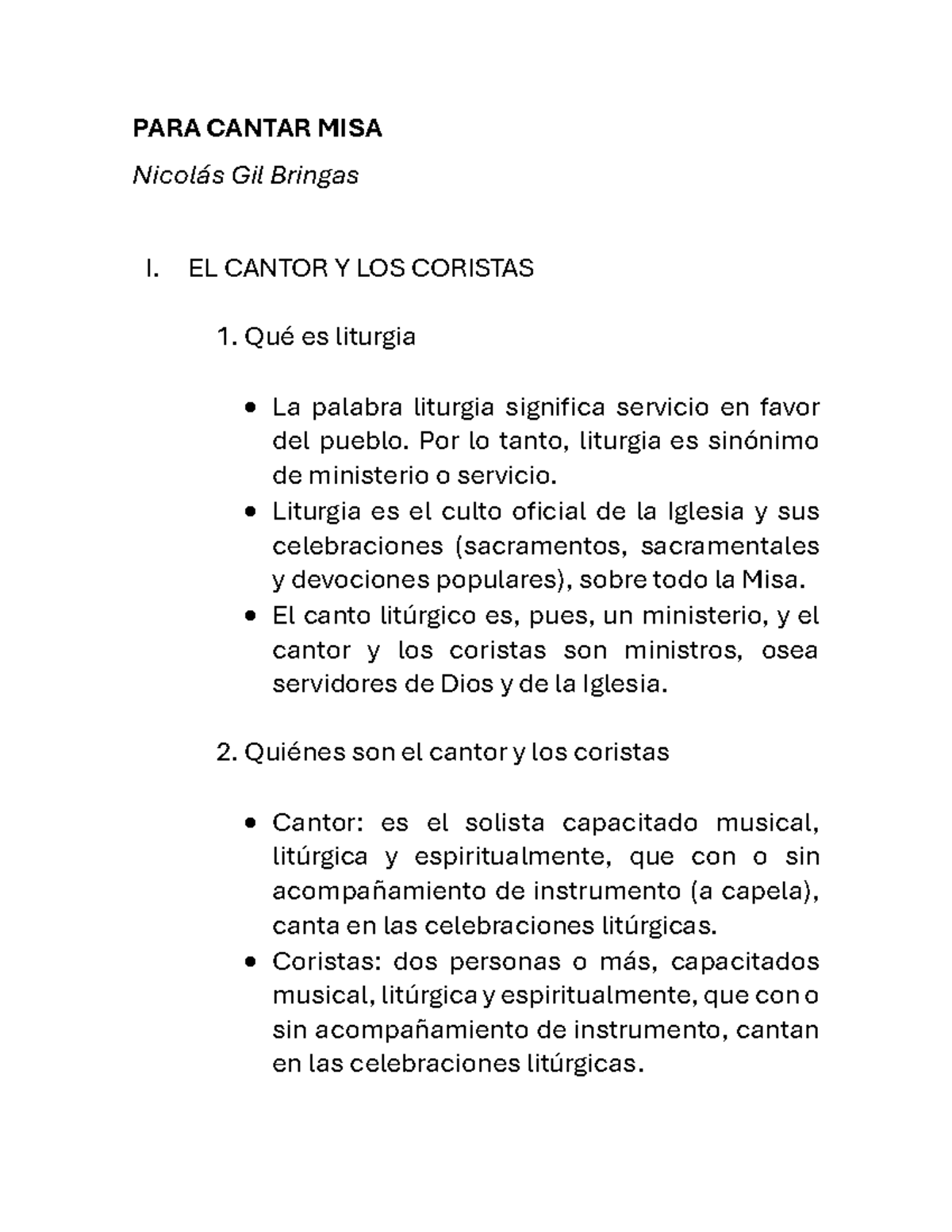 Para cantar misa - PARA CANTAR MISA Nicolás Gil Bringas I. EL CANTOR Y LOS CORISTAS 1. Qué es ...