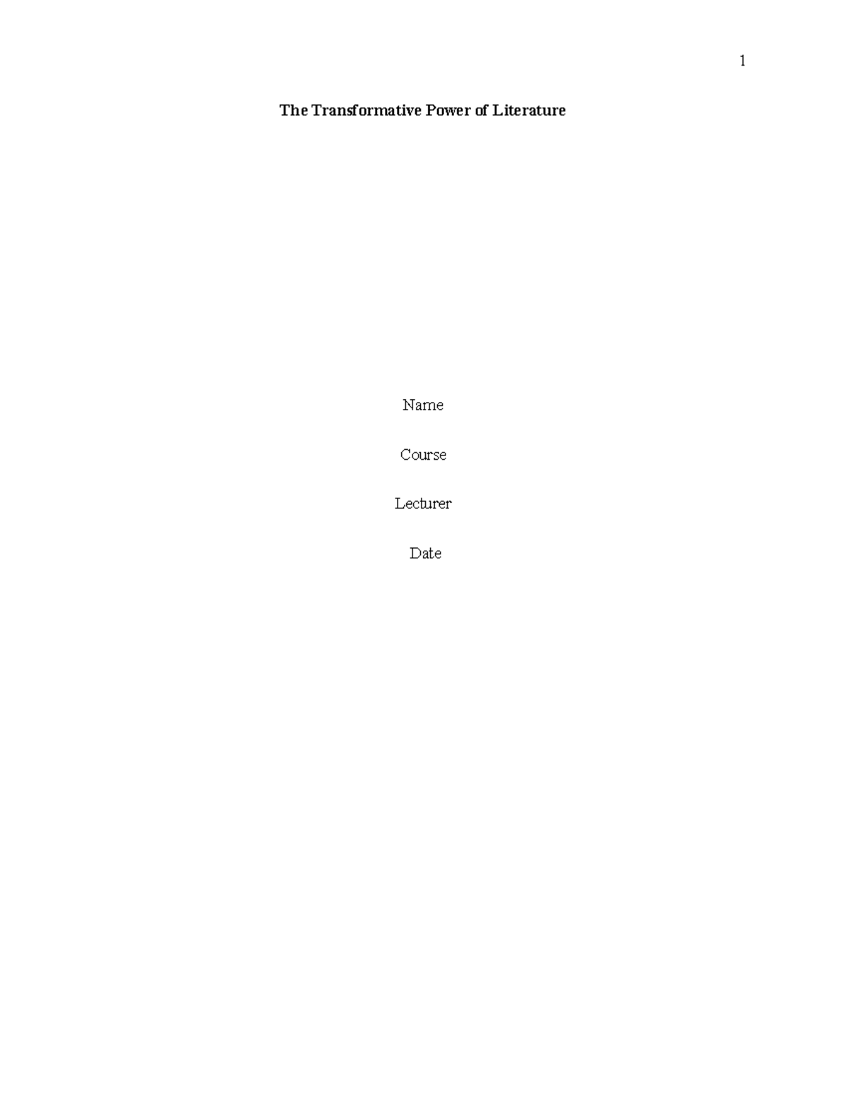 Task 2 - Good documents indeed. - 1 The Transformative Power of Literature Name Course Lecturer ...