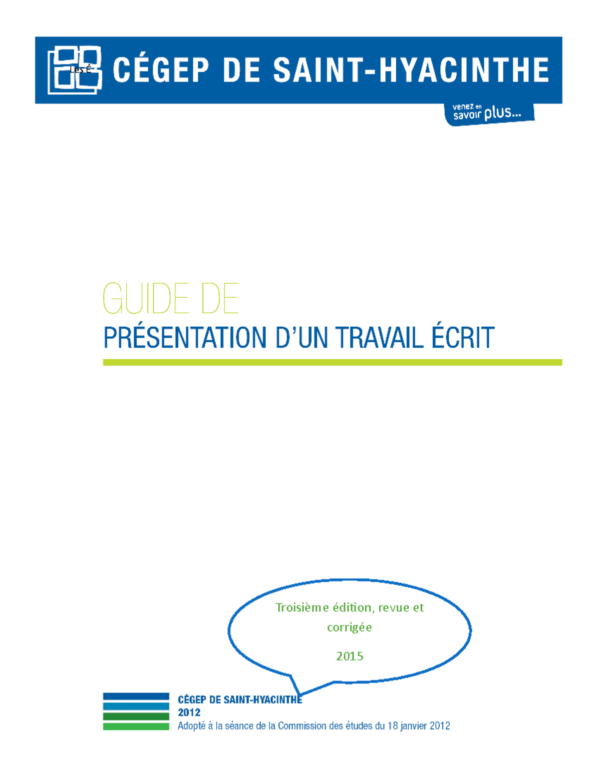 Guide de présentation d'un travail écrit - Les É Troisième édition, revue et corrigée 2015 TABLE ...
