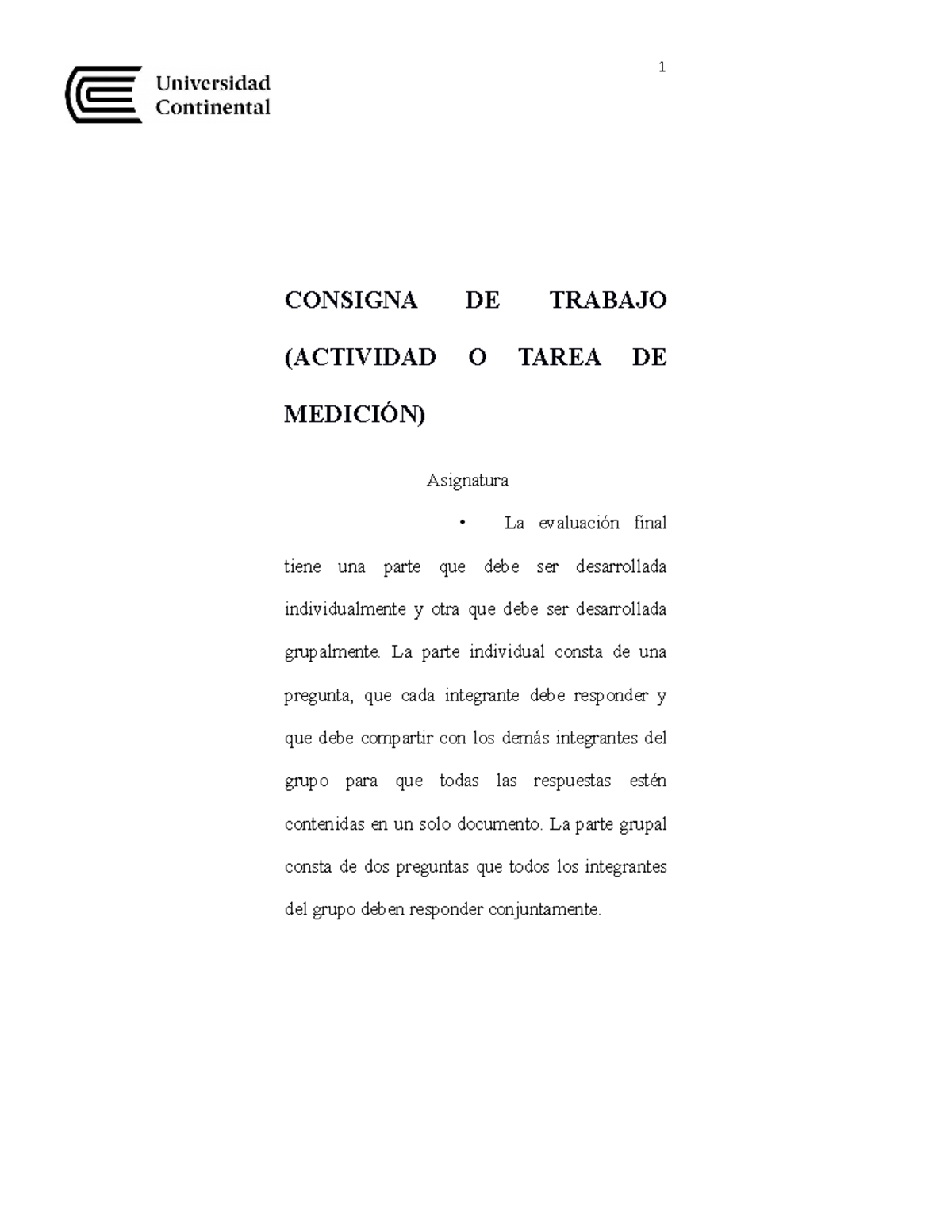 Examen final-etica 2023 - CONSIGNA DE TRABAJO (ACTIVIDAD O TAREA DE MEDICIÓN) Asignatura La ...