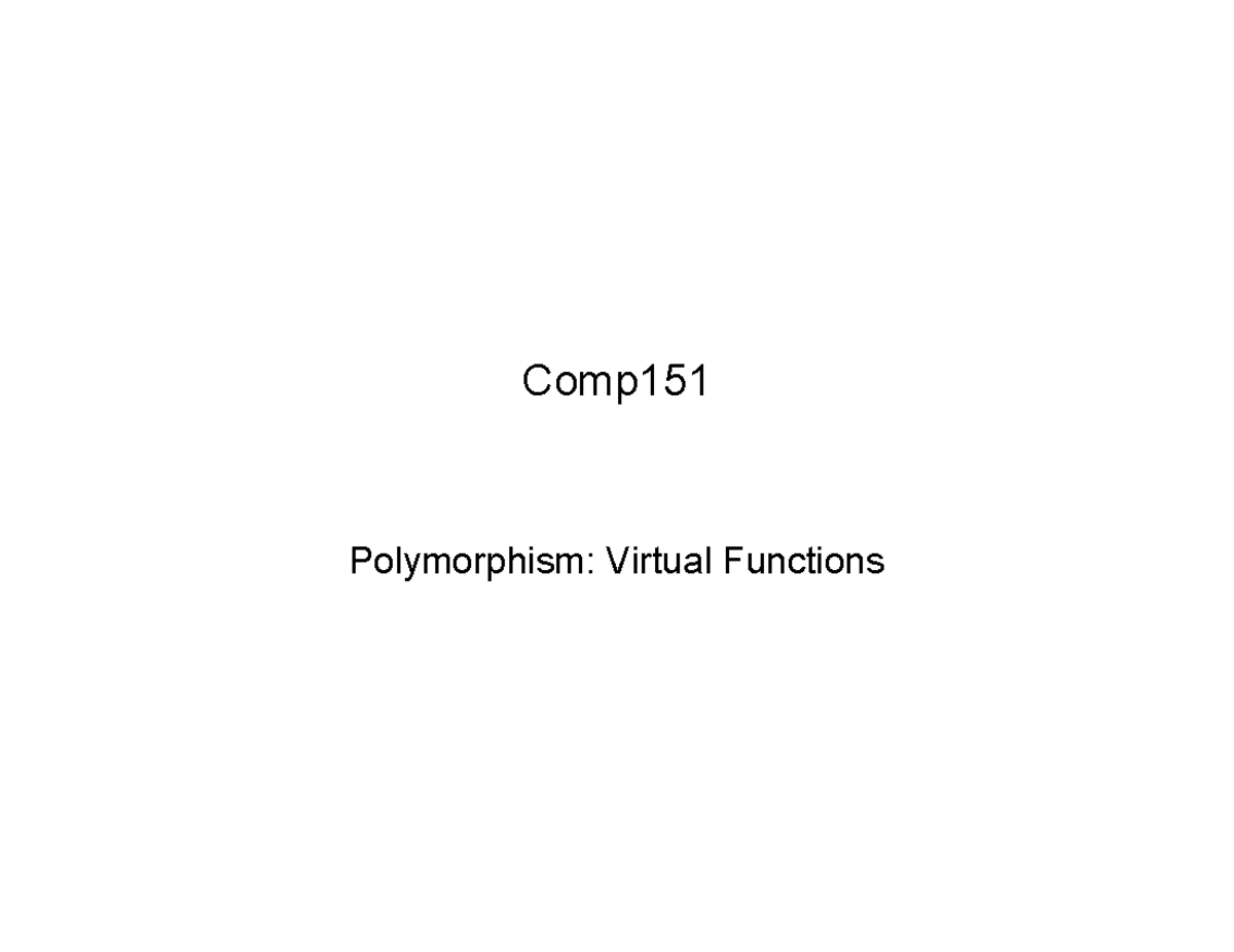 L14 virtual - OOP notes - Comp Polymorphism: Virtual Functions Example ...