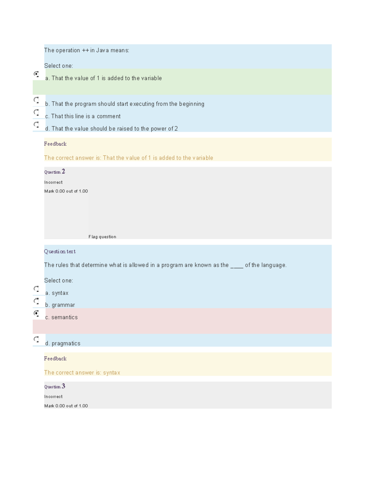 JAVA Quiz CS1102 - The operation ++ in Java means: Select one: a. That the value of 1 is added ...