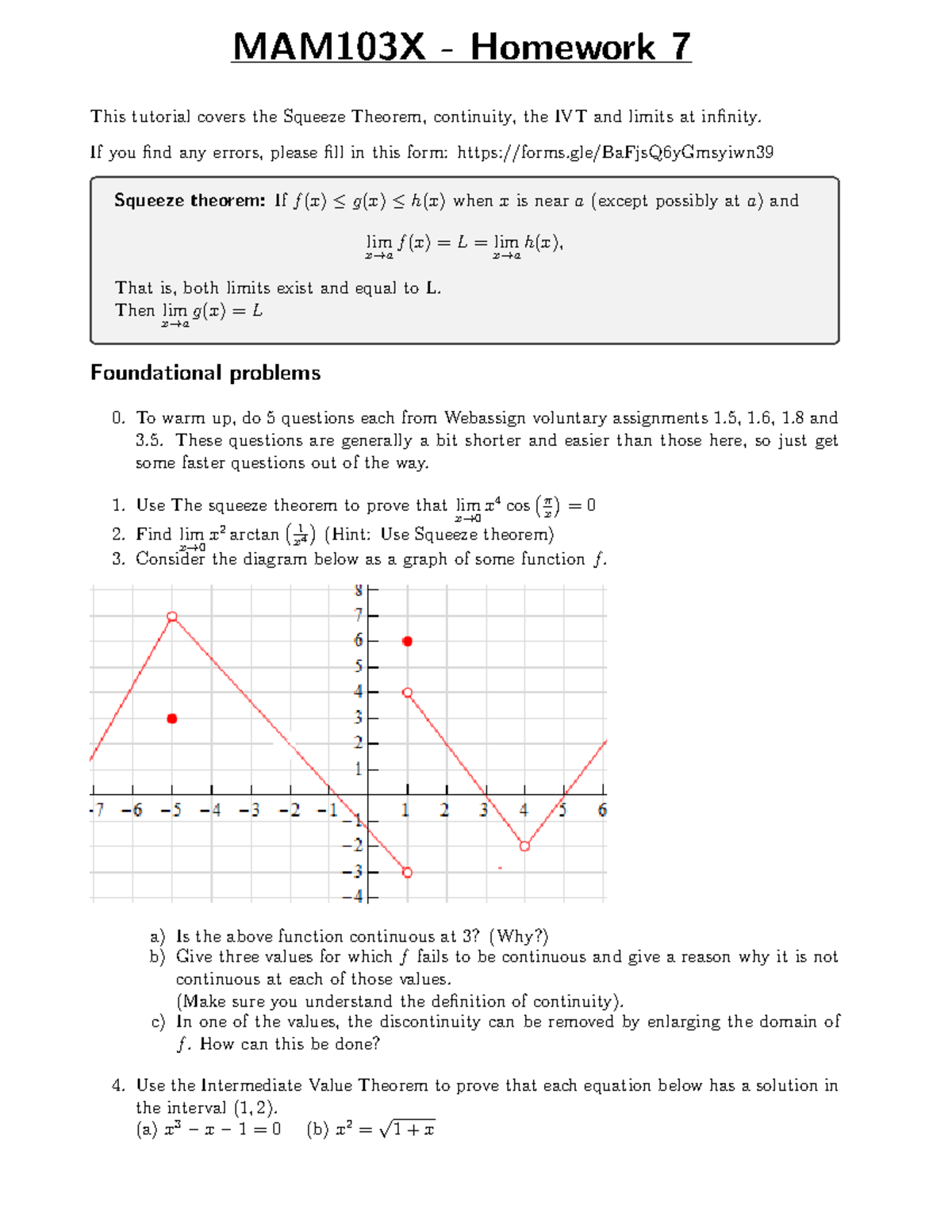 Tut 7 - MAM103X - Homework 7 This tutorial covers the Squeeze Theorem, continuity, the IVT and ...