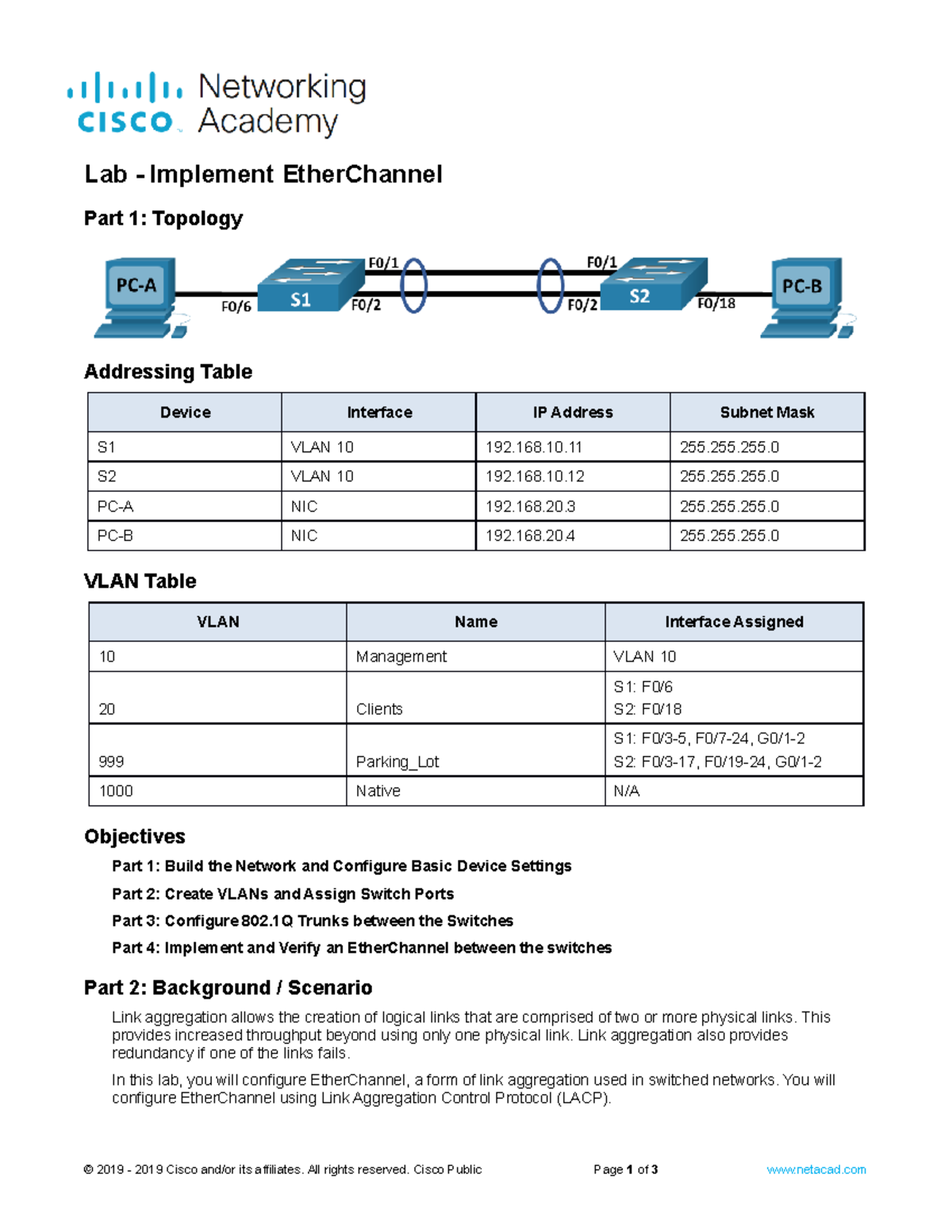6.4.2 Lab - Implement Etherchannel - Lab - Implement EtherChannel Part 1: Topology Addressing ...