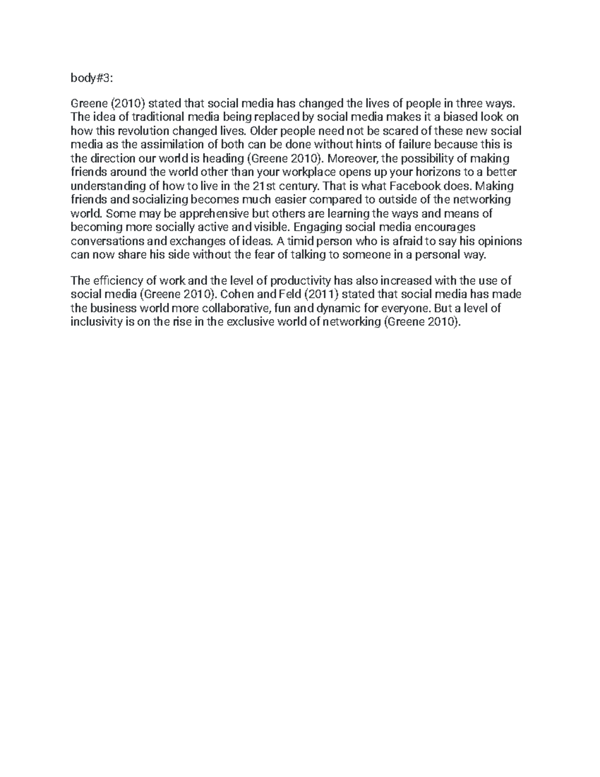 Body#3 - essay - body#3: Greene (2010) stated that social media has ...