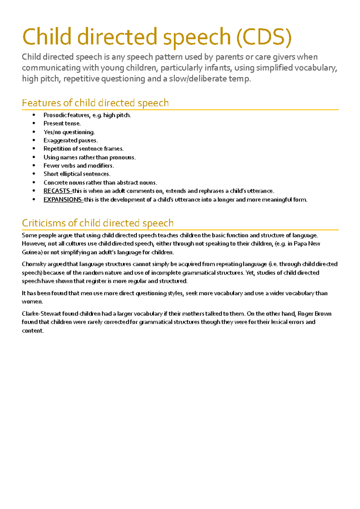 Child directed speech - Features of child directed speech Prosodic features, e. high pitch ...