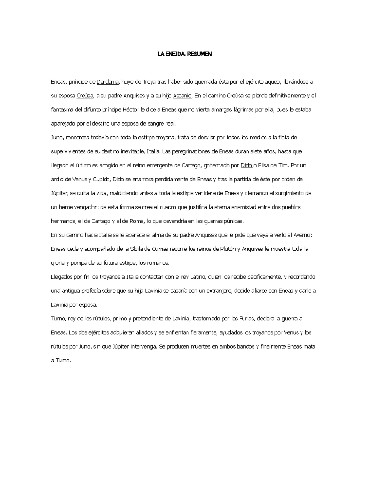 Eneida resumen - LA ENEIDA. RESUMEN Eneas, príncipe de Dardania, huye ...