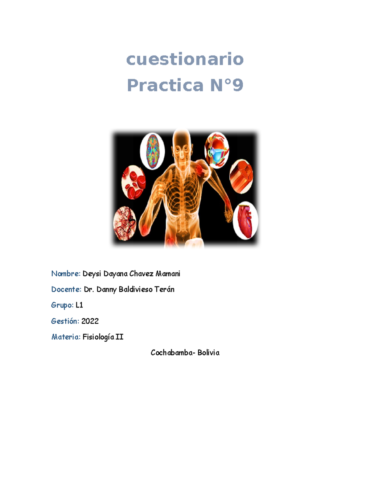 Practica 9 Cuestionario - Nombre: Deysi Dayana Chavez Mamani Docente: Dr. Danny Baldivieso Terán ...