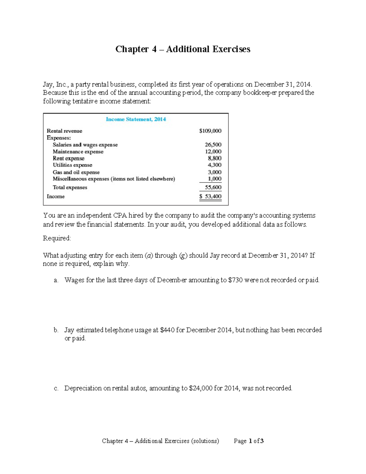 Chapter 4 - Additional exercise - Chapter 4 – Additional Exercises Jay, Inc., a party rental ...