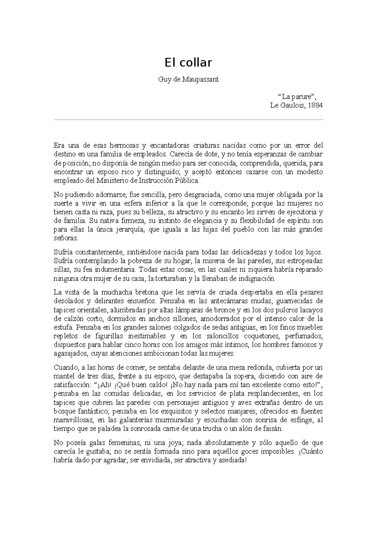 El collar cuento - El collar Guy de Maupassant “La parure”, Le Gaulois, 1884 Era una de esas ...