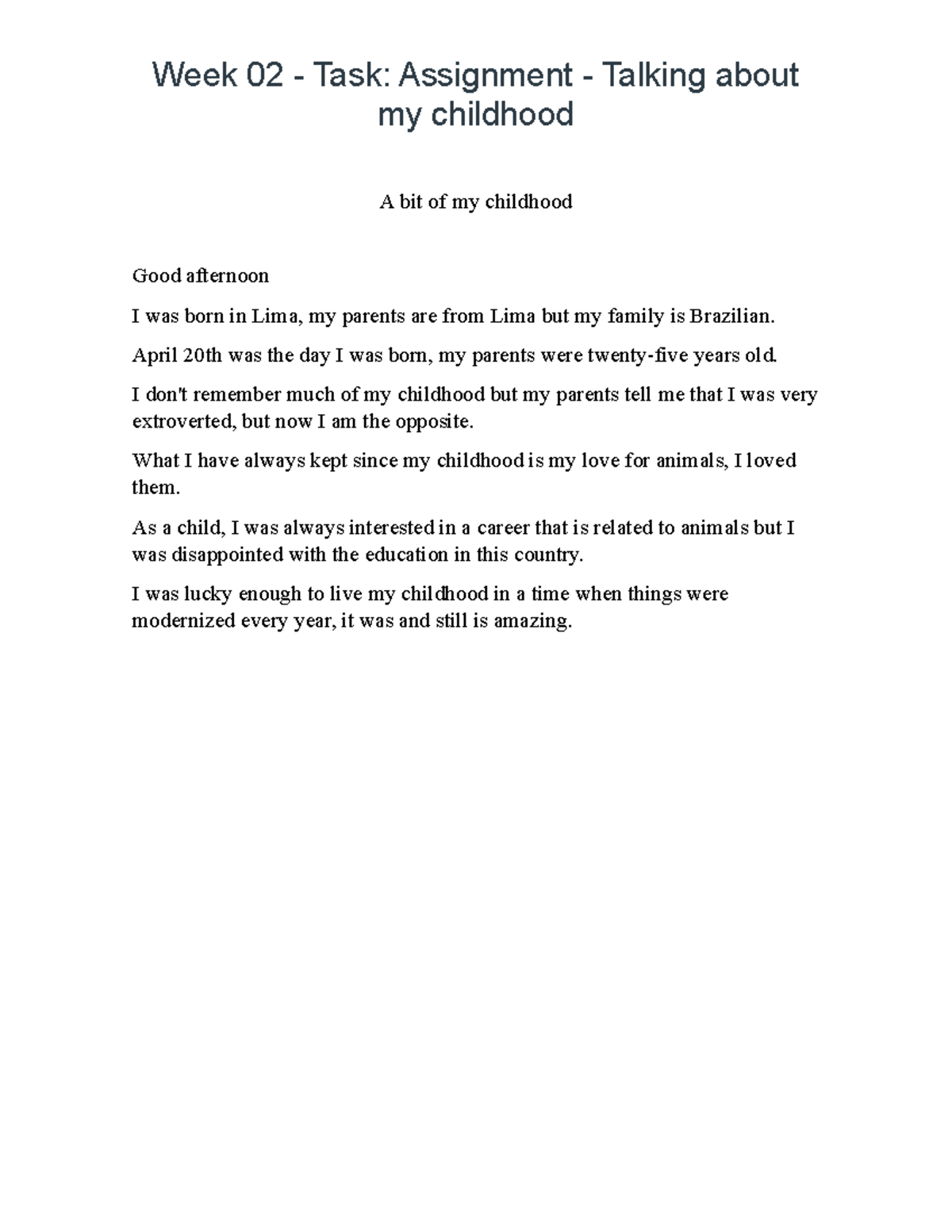 Week 02 - Task: Assignment - Talking about my childhood - April 20th was the day I was born, my ...