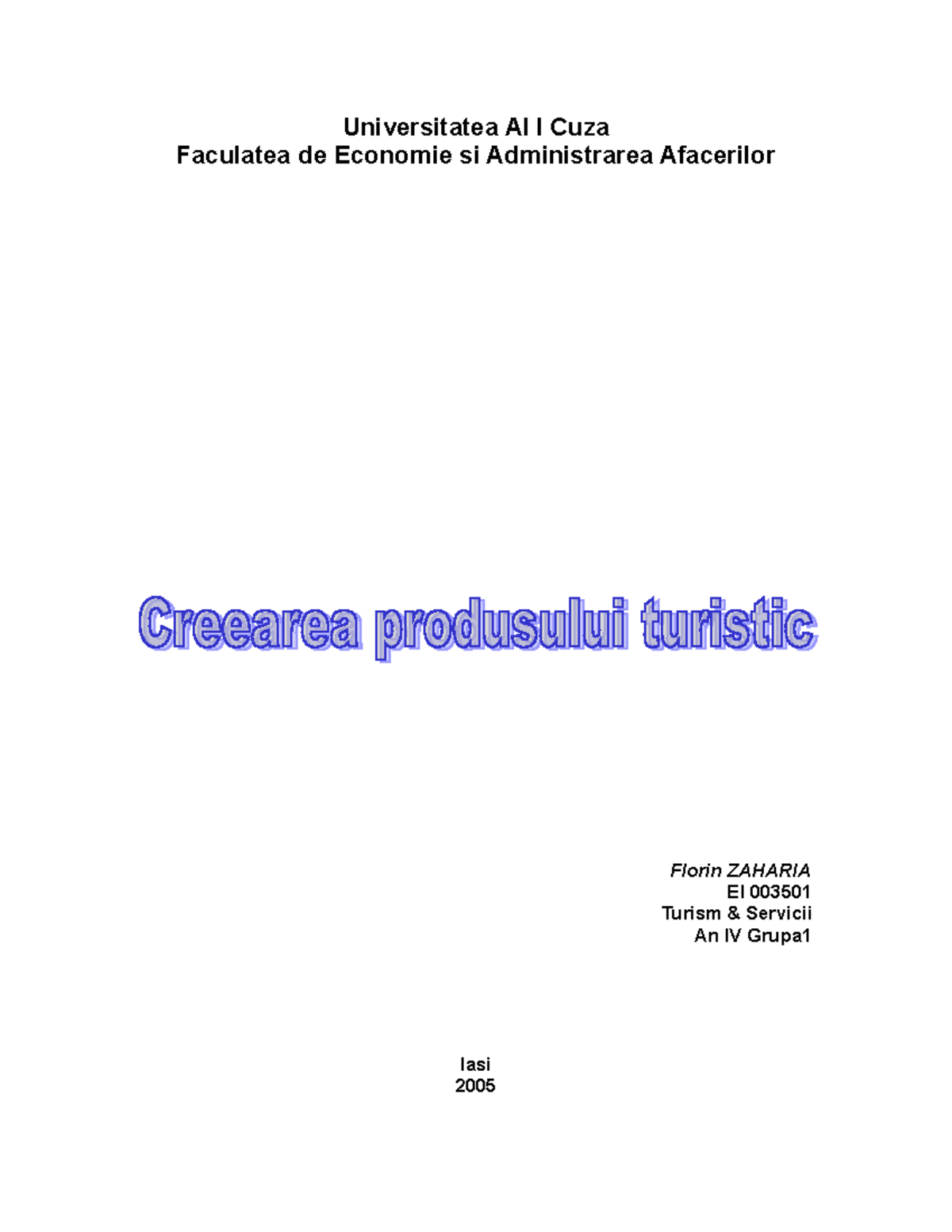 Creeare produs turistic - Universitatea Al I Cuza Faculatea de Economie ...