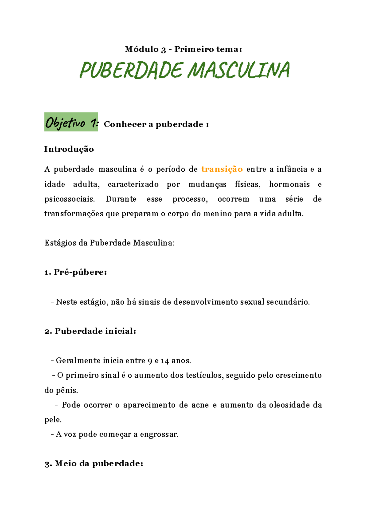 Puberdade masculina - Durante esse processo, ocorrem uma série de ...