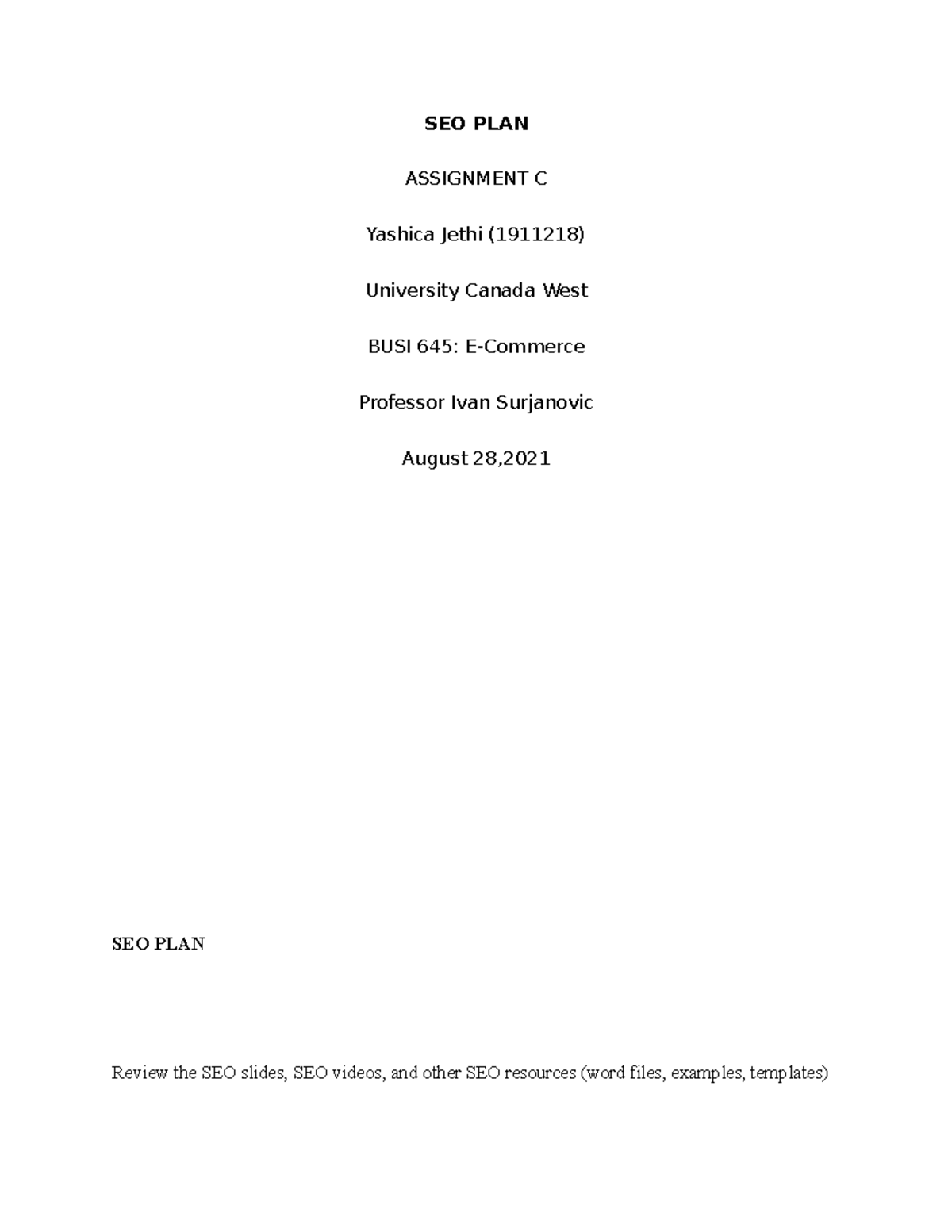 SEO Assignment - SEO PLAN ASSIGNMENT C Yashica Jethi (1911218) University Canada West BUSI 645 ...