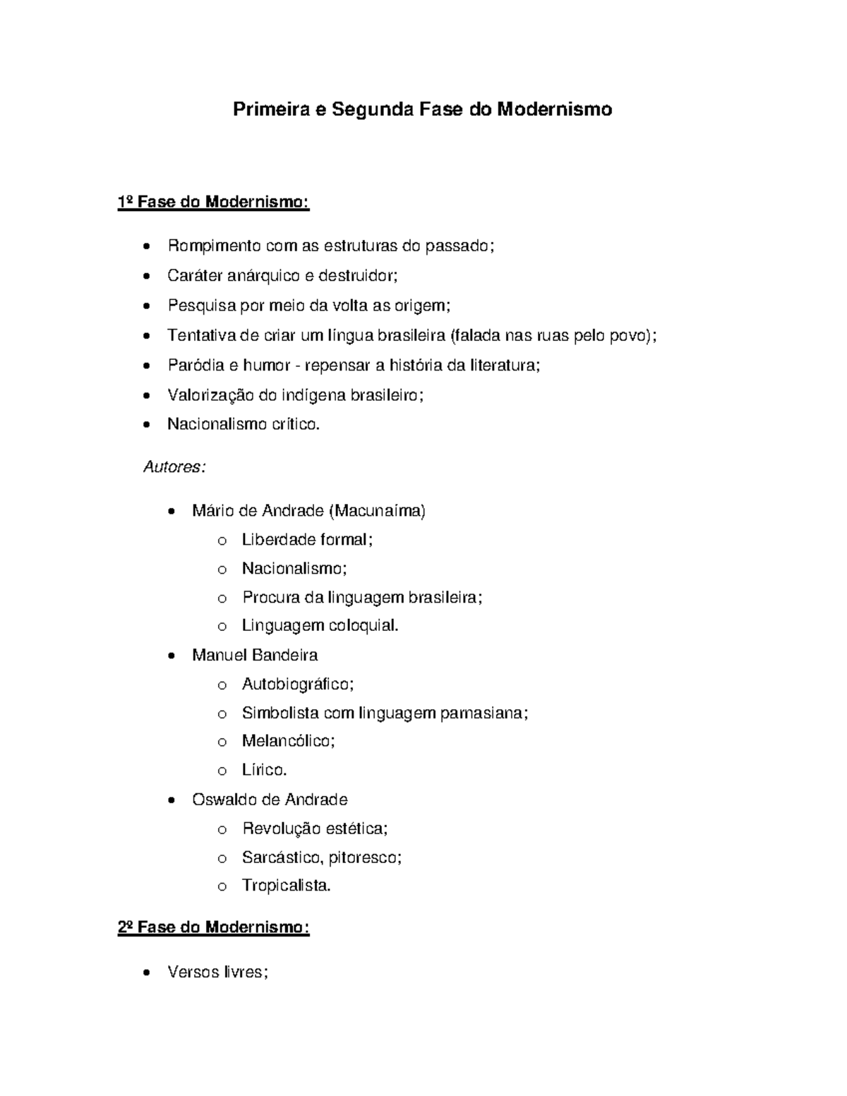 Primeira e Segunda Fase do Modernismo - Autores: Mário de Andrade (Macunaíma) o Liberdade formal ...