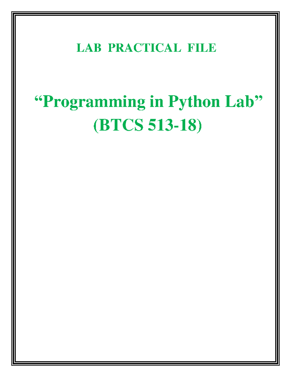 Programmimg with Python Practical File - LAB PRACTICAL FILE “Programming in Python Lab” (BTCS ...