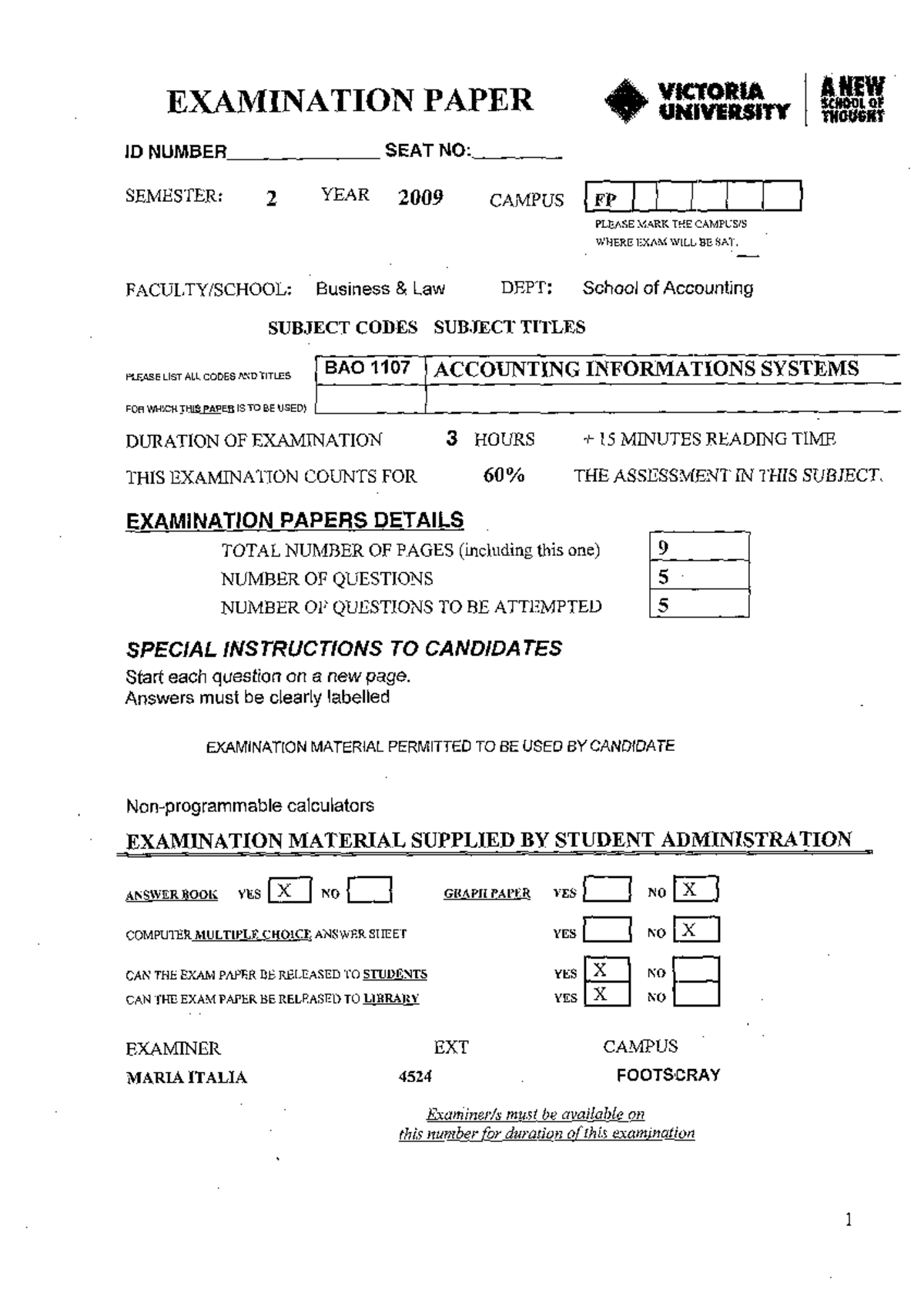 Final Exam S2 2009 st - Real past year questions. Revise as much as ...