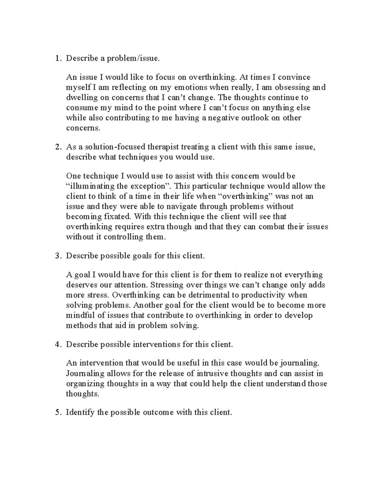 PSY 315 module 7 discussion - Describe a problem/issue. An issue I ...