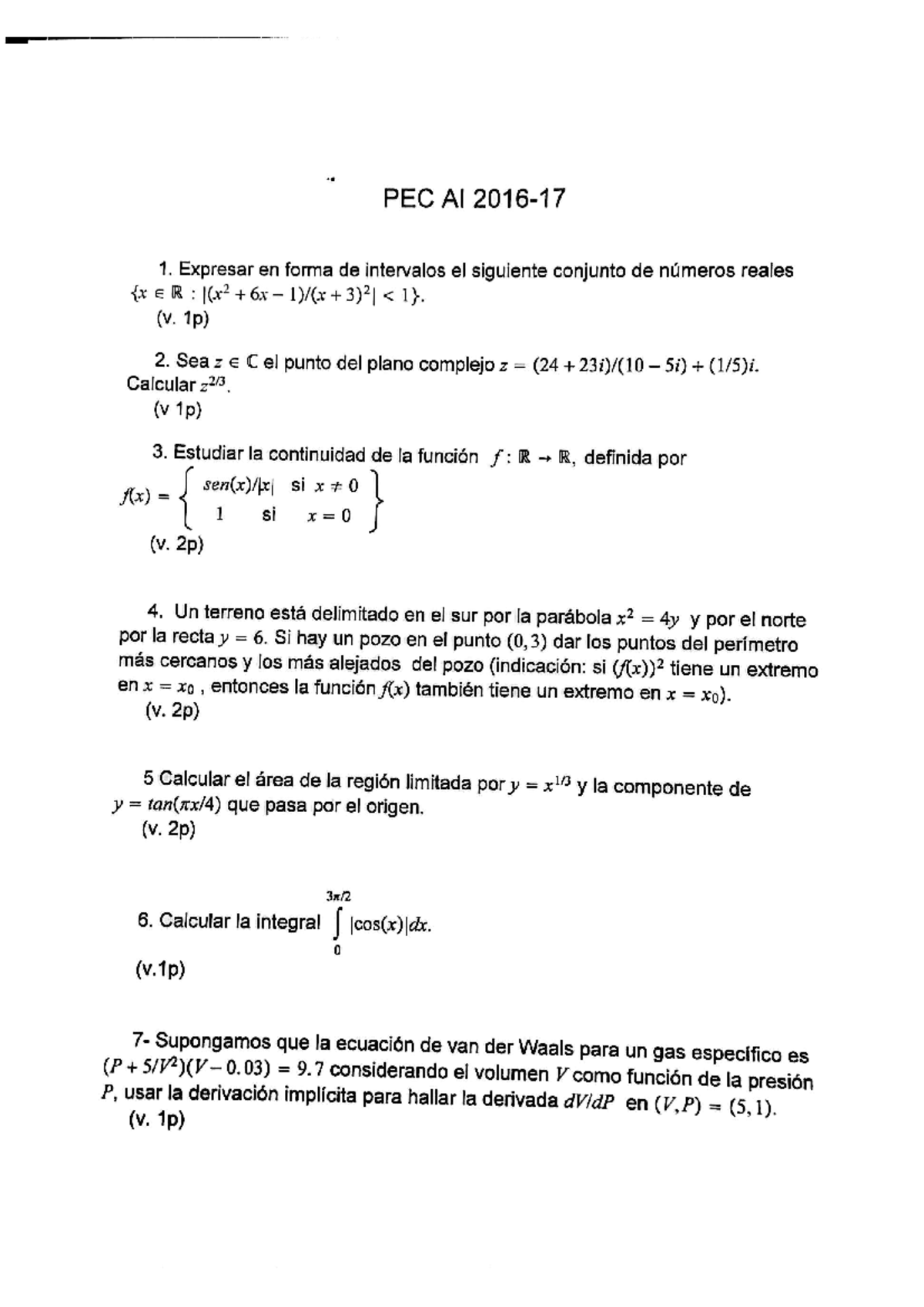 Sol PEC 2016 - Prueba de avaluacion continua cálculo I. - PEC Al 1, Expresar en forma de ...