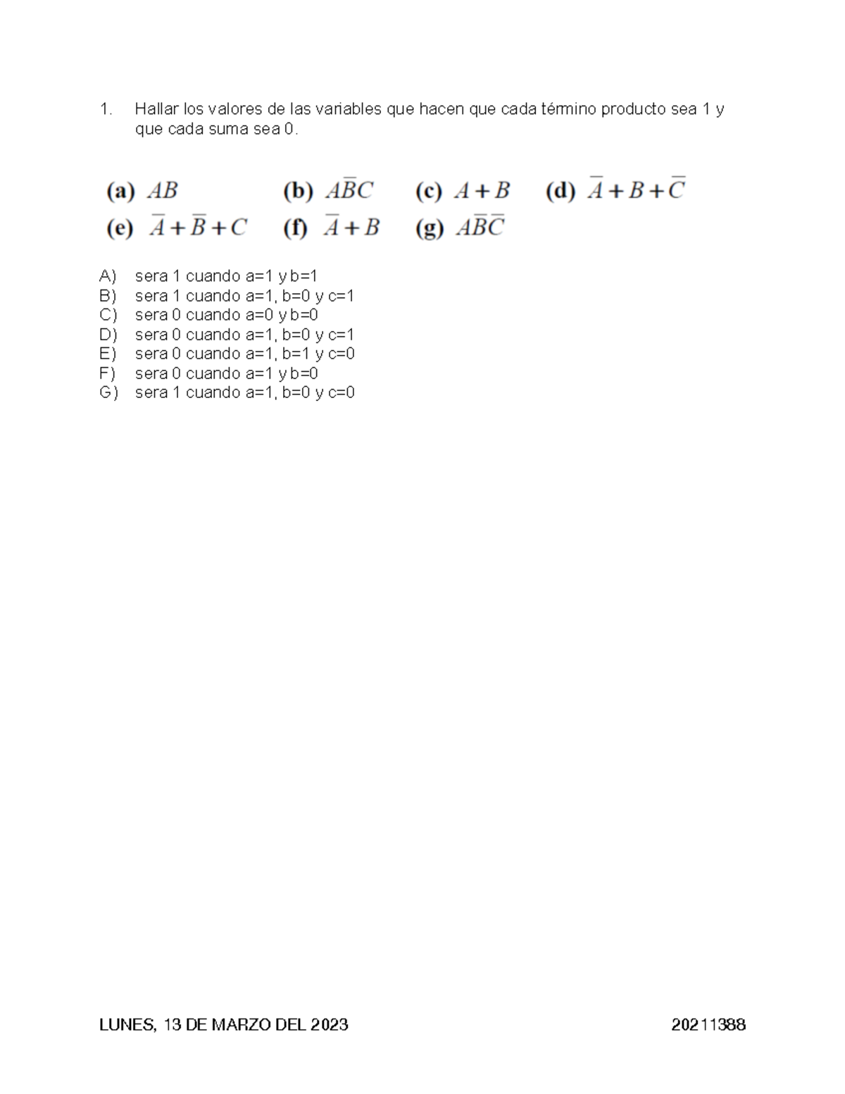 Algebra de Boole ejercicios - 1. Hallar los valores de las variables que hacen que cada término ...
