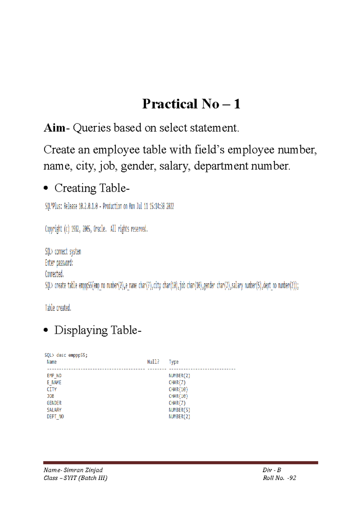 Complete sql pract - Practical No – 1 Aim- Queries based on select statement. Create an employee ...
