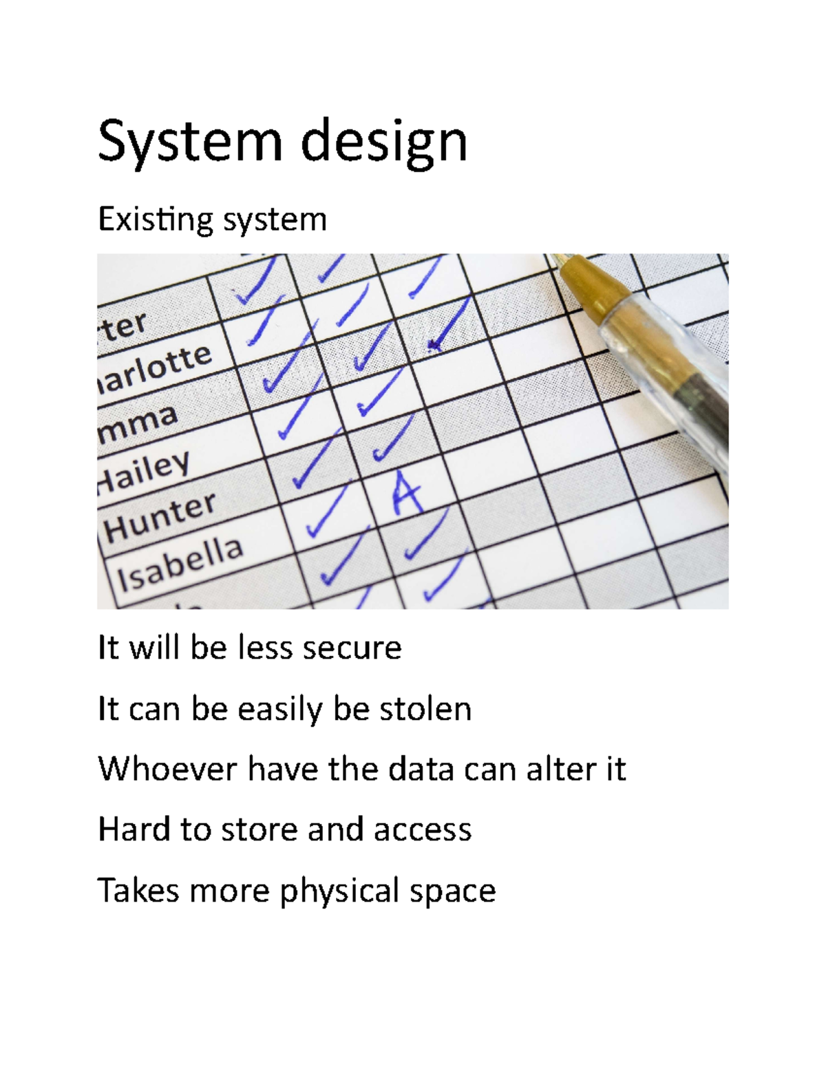 Mini project - bca - System design Existing system It will be less ...
