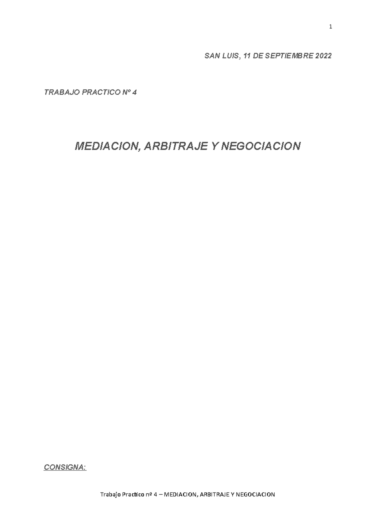Trabajo Practico N4 subir - SAN LUIS, 11 DE SEPTIEMBRE 2022 TRABAJO PRACTICO Nº 4 MEDIACION ...