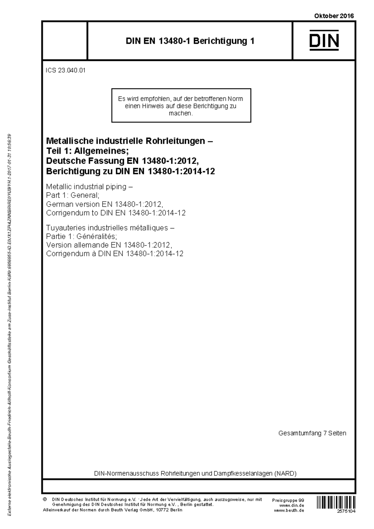 DIN EN 13480-1 Berichtigung 1 - Oktober 2016 D DIN EN 13480-1 Berichtigung 1 ICS 23.040 Externe ...