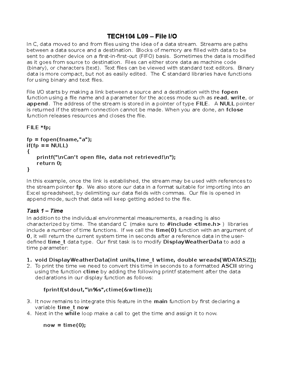TECH104L09File IO - C lab - TECH104 L09 – File I/O In C, data moved to and from files using the ...