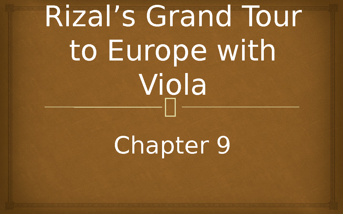 Rizal s Grand Tour to Europe with Viola - Rizal’s Grand Tour to Europe ...