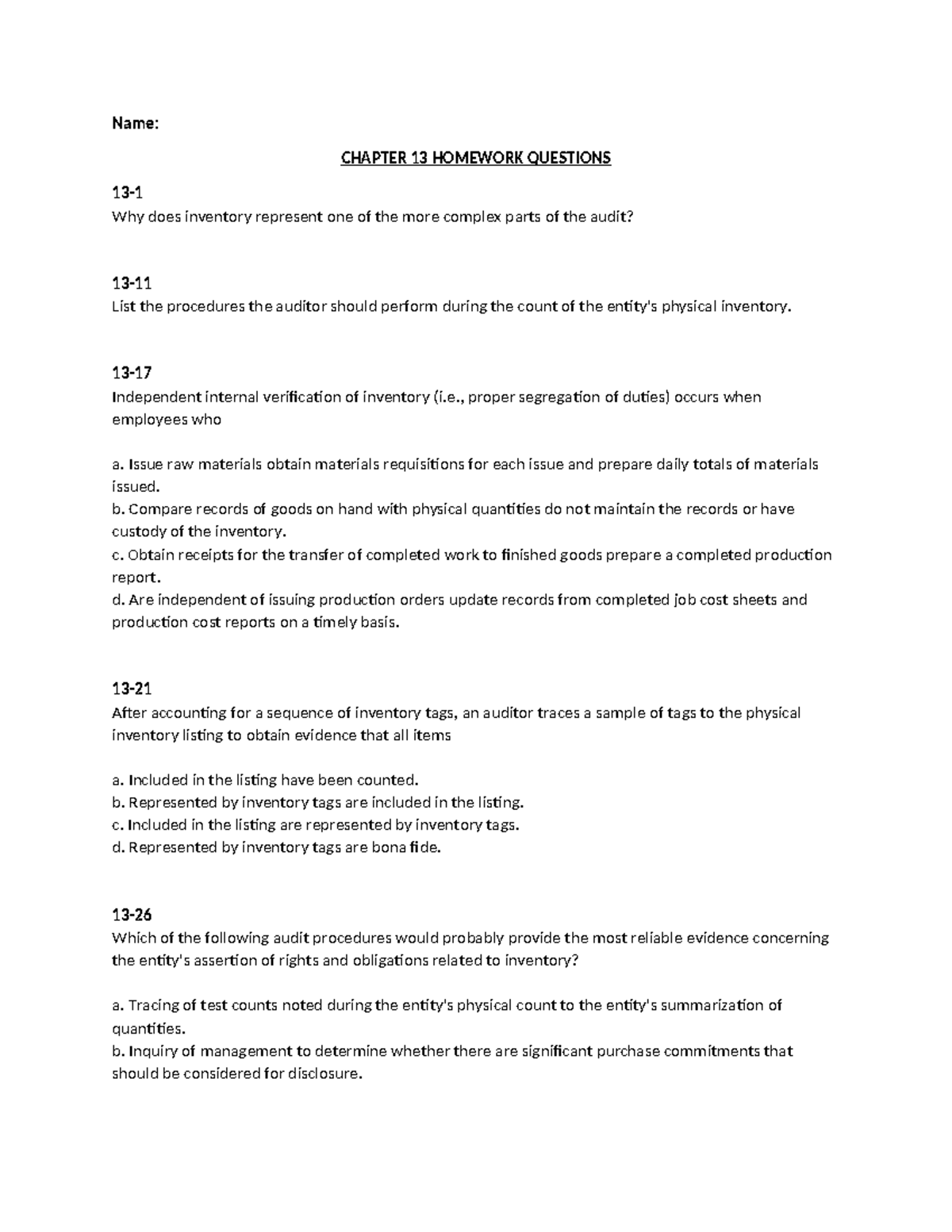 Chapter 13 practice - Name: CHAPTER 13 HOMEWORK QUESTIONS 13- Why does inventory represent one ...