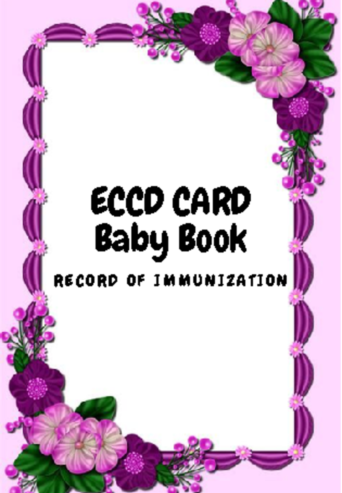 Design-1 - Notes - ECCD CARD Baby Book R E C O R D O F I M M U N I Z A ...