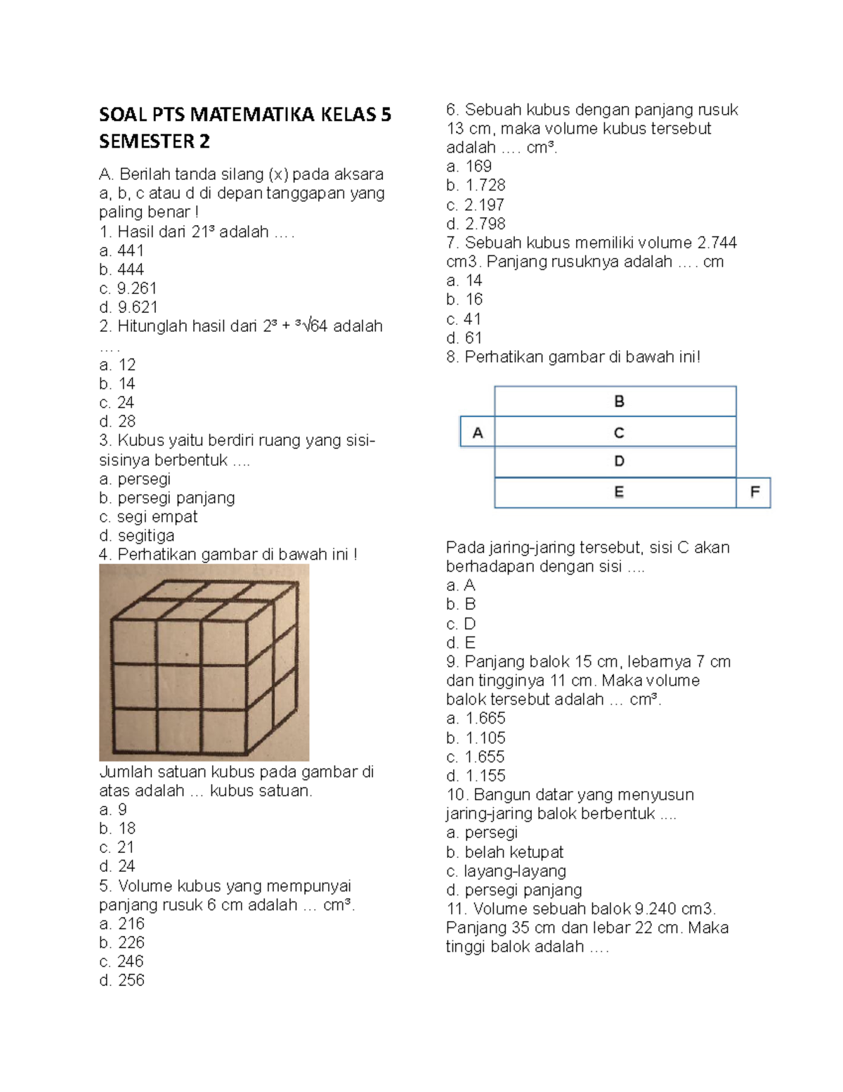 Mtk sd kelas 5 - oke - SOAL PTS MATEMATIKA KELAS 5 SEMESTER 2 A. Berilah tanda silang (x) pada ...