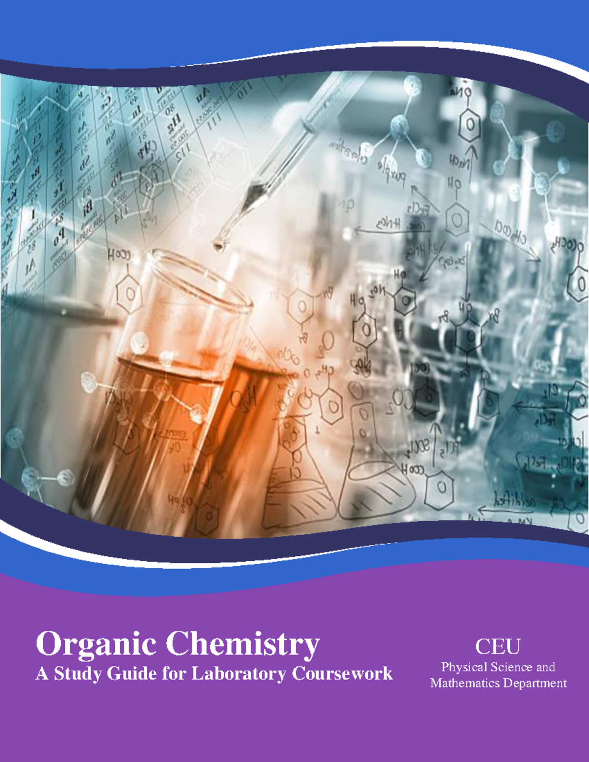 Organic Chemistry Lab Study Guide - CEU Physical Science and ...