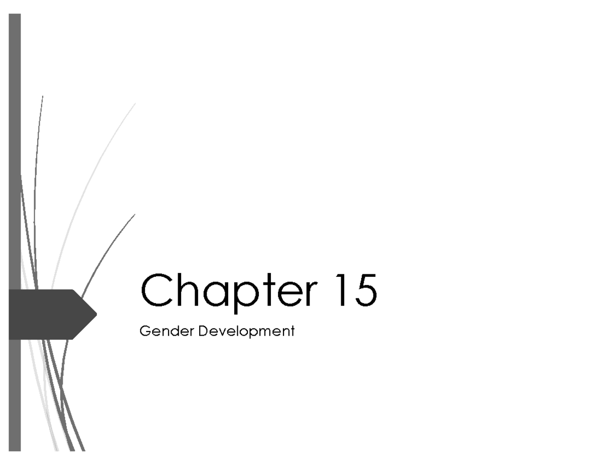 Chapter 15 Gender - .dev psyc - Chapter 15 Gender Development Understanding Gender Development ́ ...