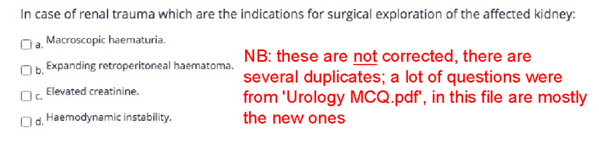 Uro Final 2021 - In case of renal trauma which are the indications for ...
