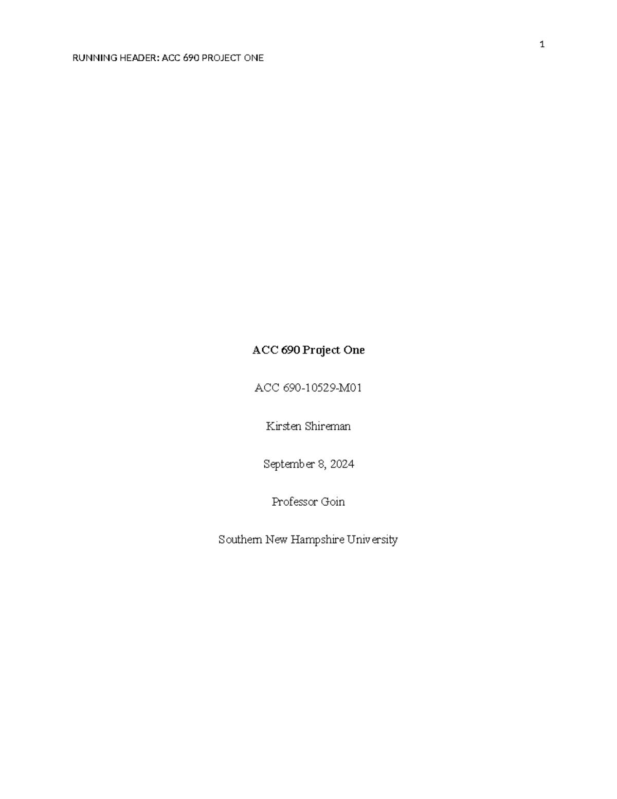 ACC 690 Project One - RUNNING HEADER: ACC 690 PROJECT ONE ACC 690 ...