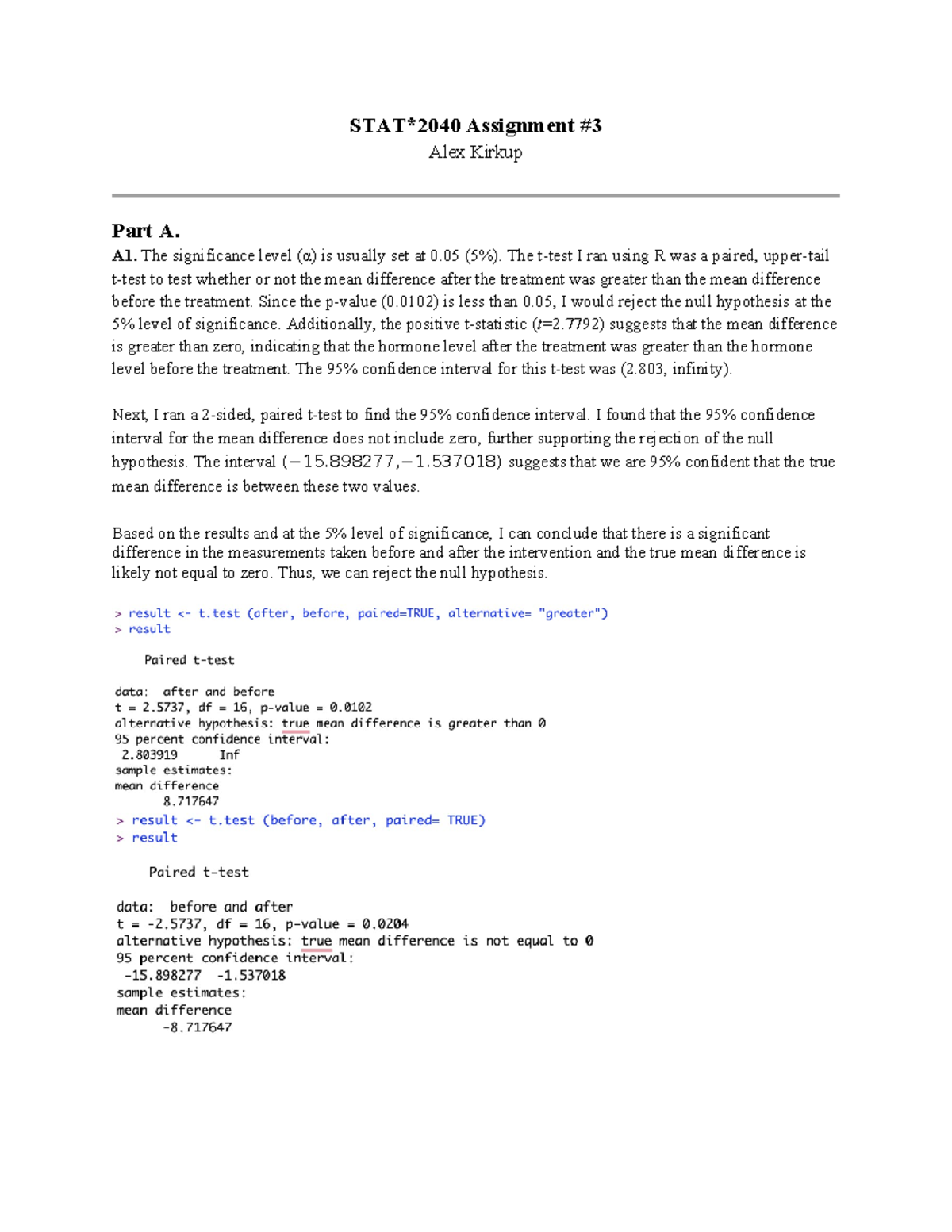 STAT 2040 Assignment #3 - STAT*2040 Assignment Alex Kirkup Part A. A1. The significance level (α ...