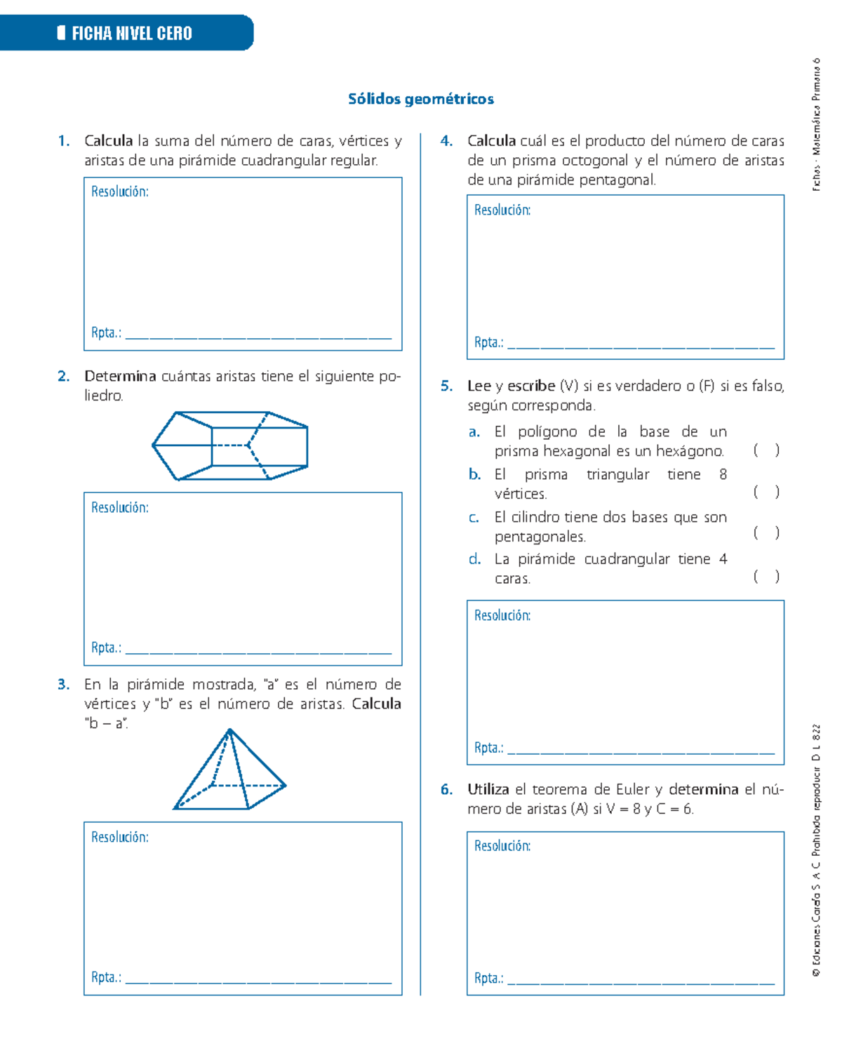 F0 Sólidos geométricos - FICHA NIVEL CERO Fichas - Matemática Primaria 6 © Ediciones Corefo S. A ...