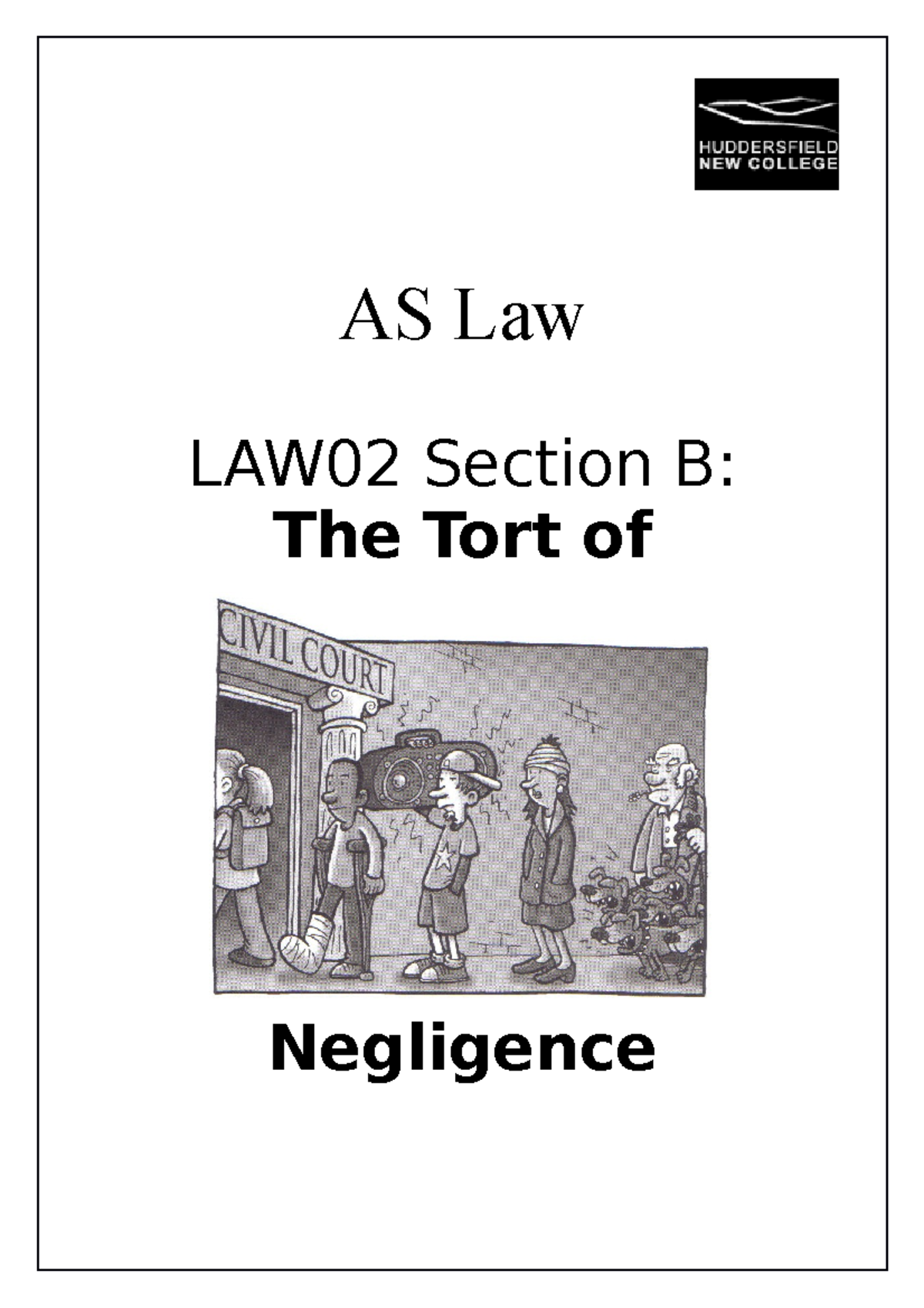 The Tort of Negligence - 2015-16 Handout - AS Law LAW02 Section B: The ...