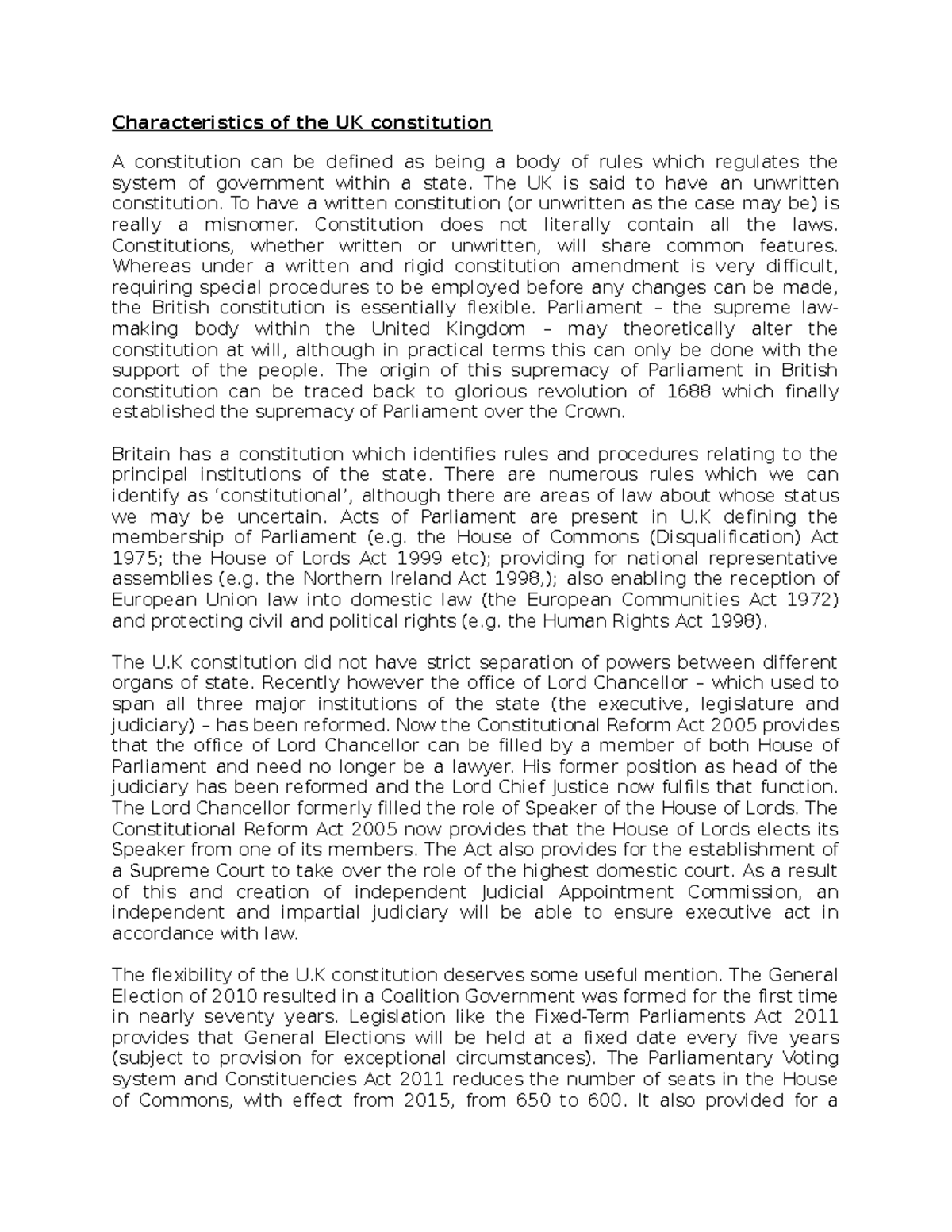 Uk Constitution The Uk Conistituion Is Unwritten And Hence This Is Largley Depend On Other
