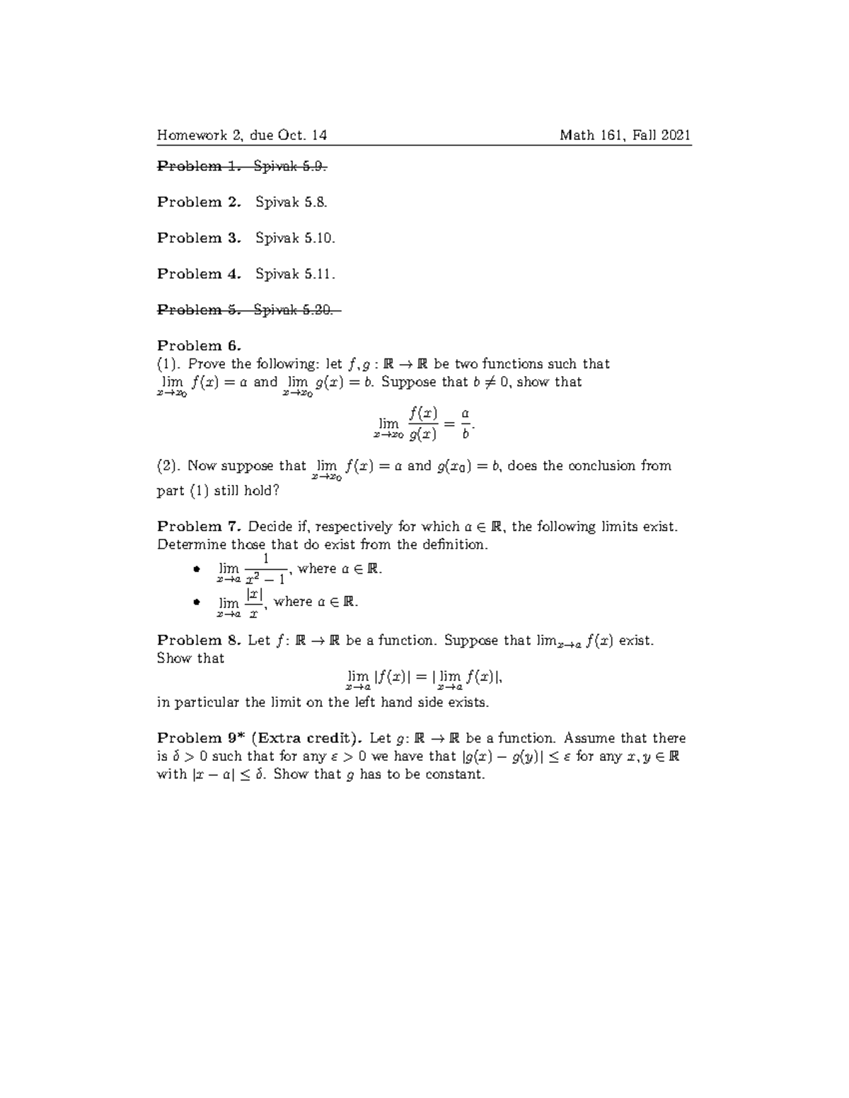 Pset2 - pset 2 - Homework 2, due Oct. 14 Math 161, Fall 2021 Problem 1. Spivak 5. Problem 2 ...