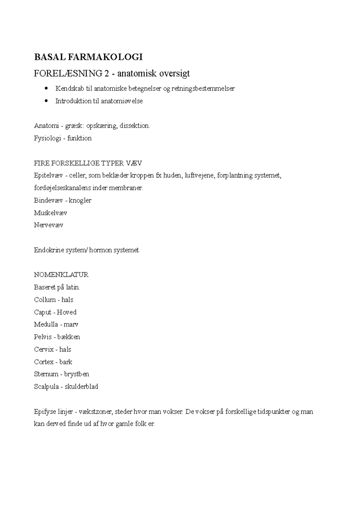 Sikkerhedskopi af Basal Farmakologi - BASAL FARMAKOLOGI FORELÆSNING 2 - anatomisk oversigt - Studocu