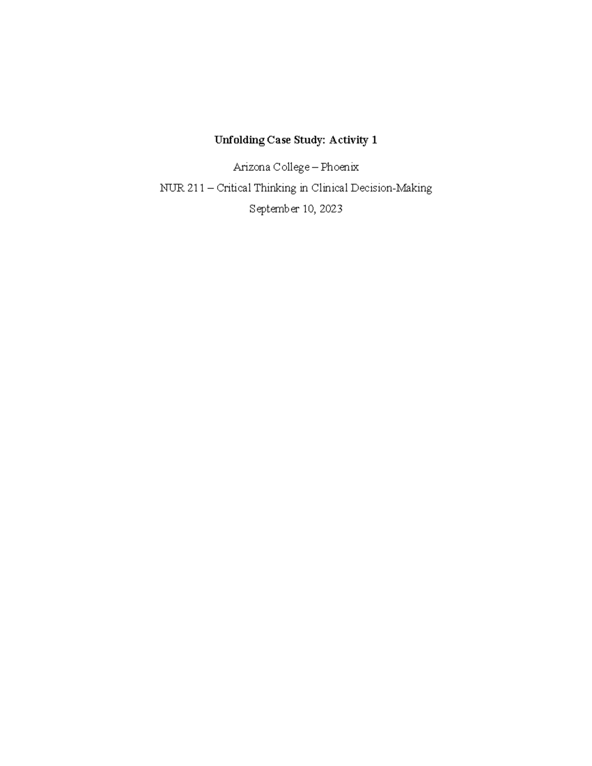 Unfolding Case Study Activity 1 - What is your rationale? The words that stand out to me as ...