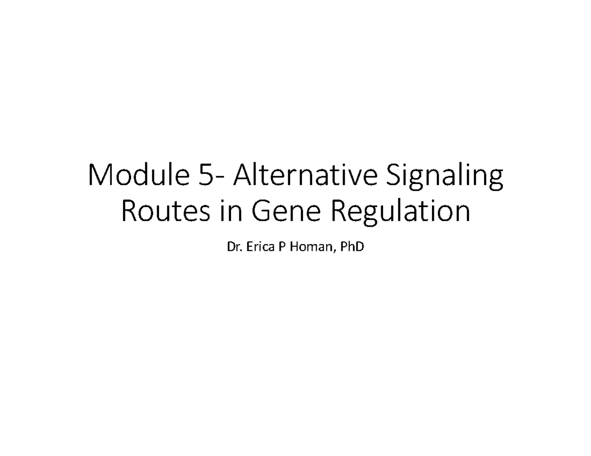 Module 5- Alternative Signaling Routes in Gene Regulation - Erica P ...