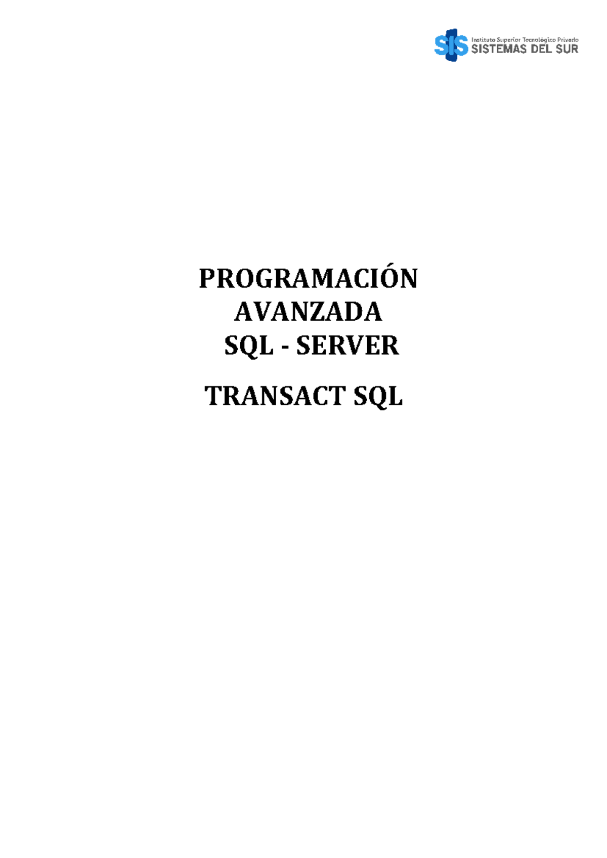 Programacion Avanzada SQL Server - TRANSACT SQL PROGRAMACIÓN AVANZADA SQL - SERVER La historia ...