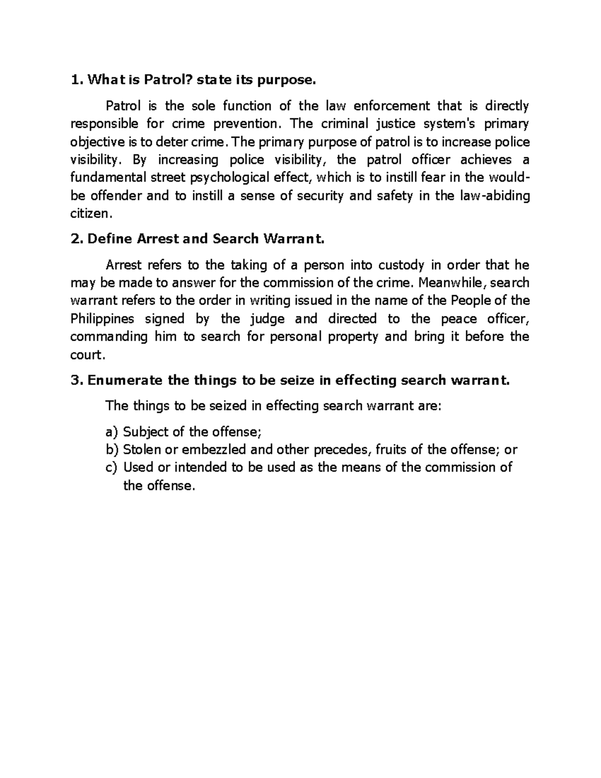 Arrest AND Search - 1. What is Patrol? state its purpose. Patrol is the ...