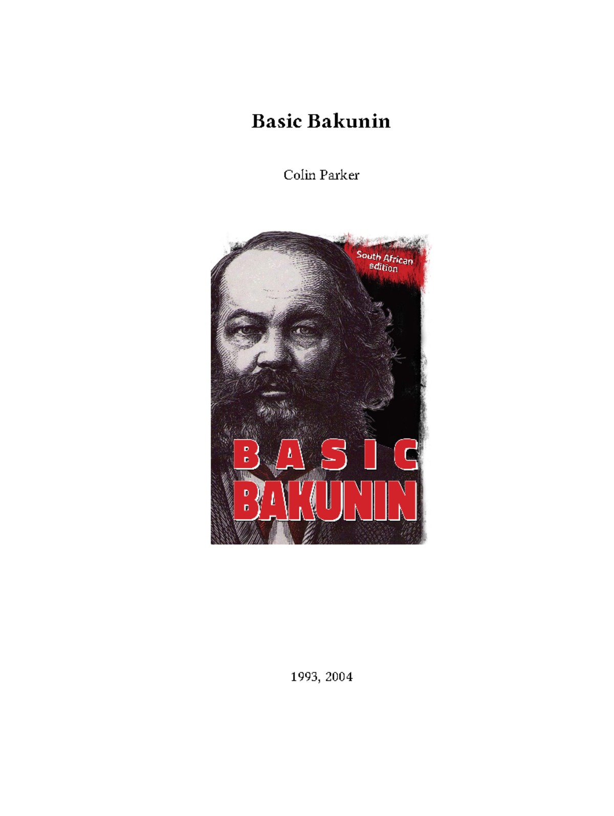 Colin parker basic bakunin - Basic Bakunin Colin Parker 1993, 2004 ...
