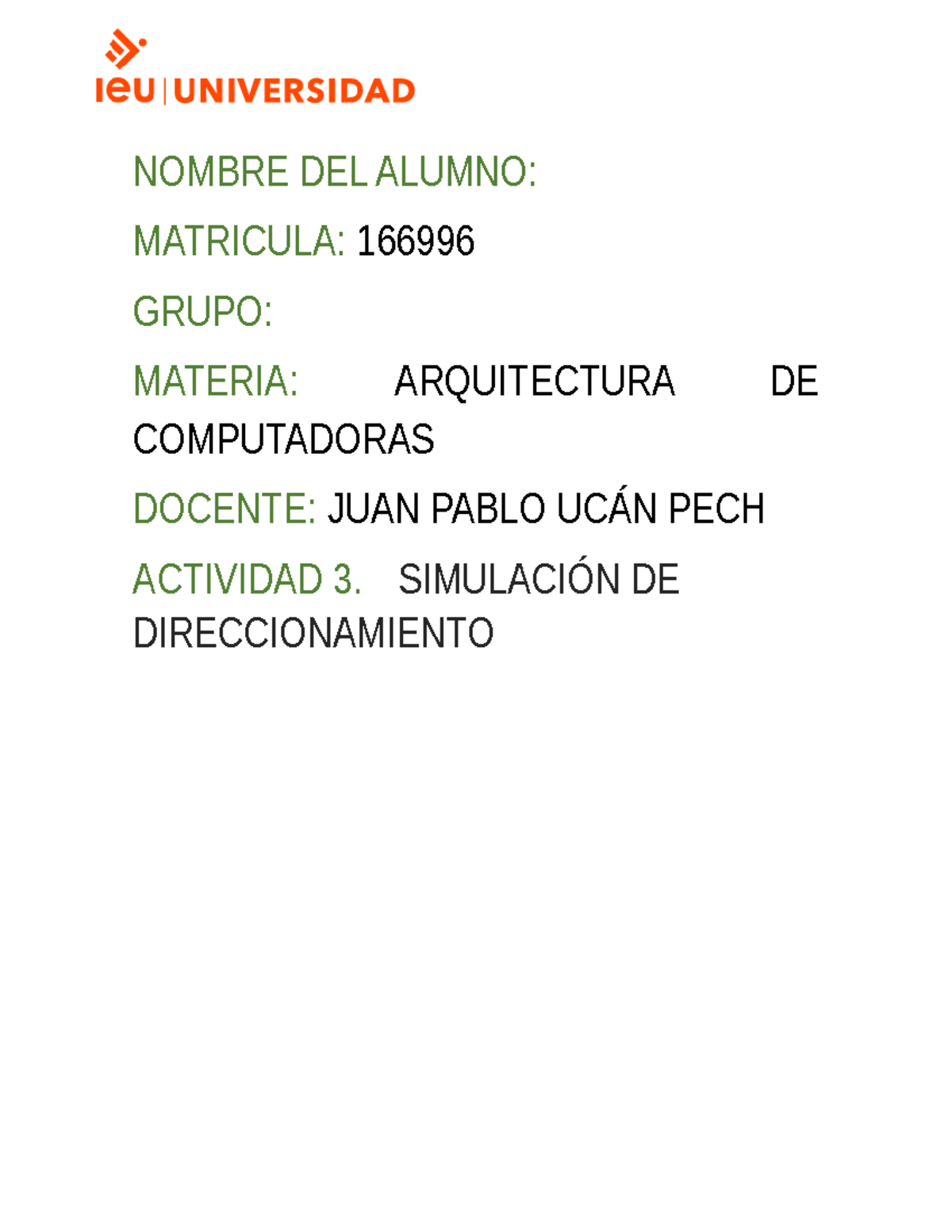 Actividad 3. Simulación de direccionamiento - NOMBRE DEL ALUMNO: MATRICULA: 166996 GRUPO ...
